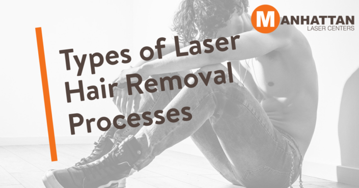 Types of Laser Hair Removal Processes
